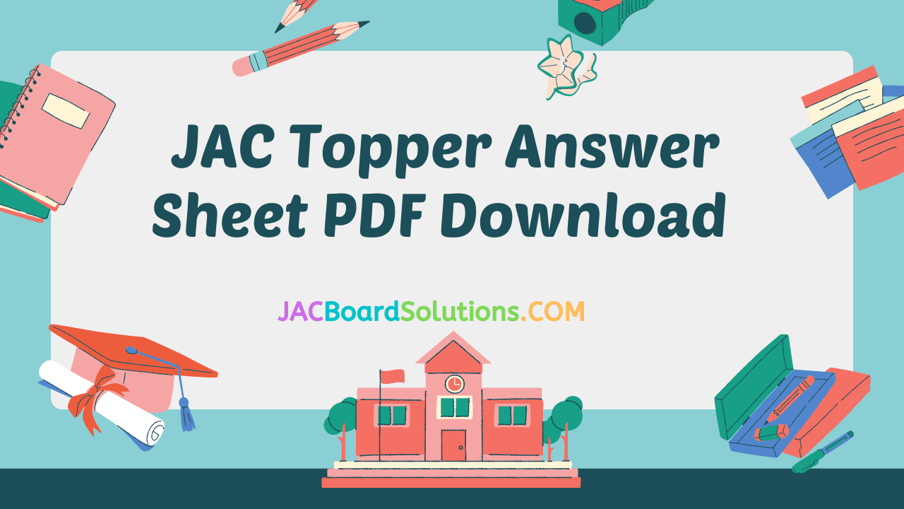 JAC Topper Answer Sheet PDF Download – Class 10th & 12th Topper Copies